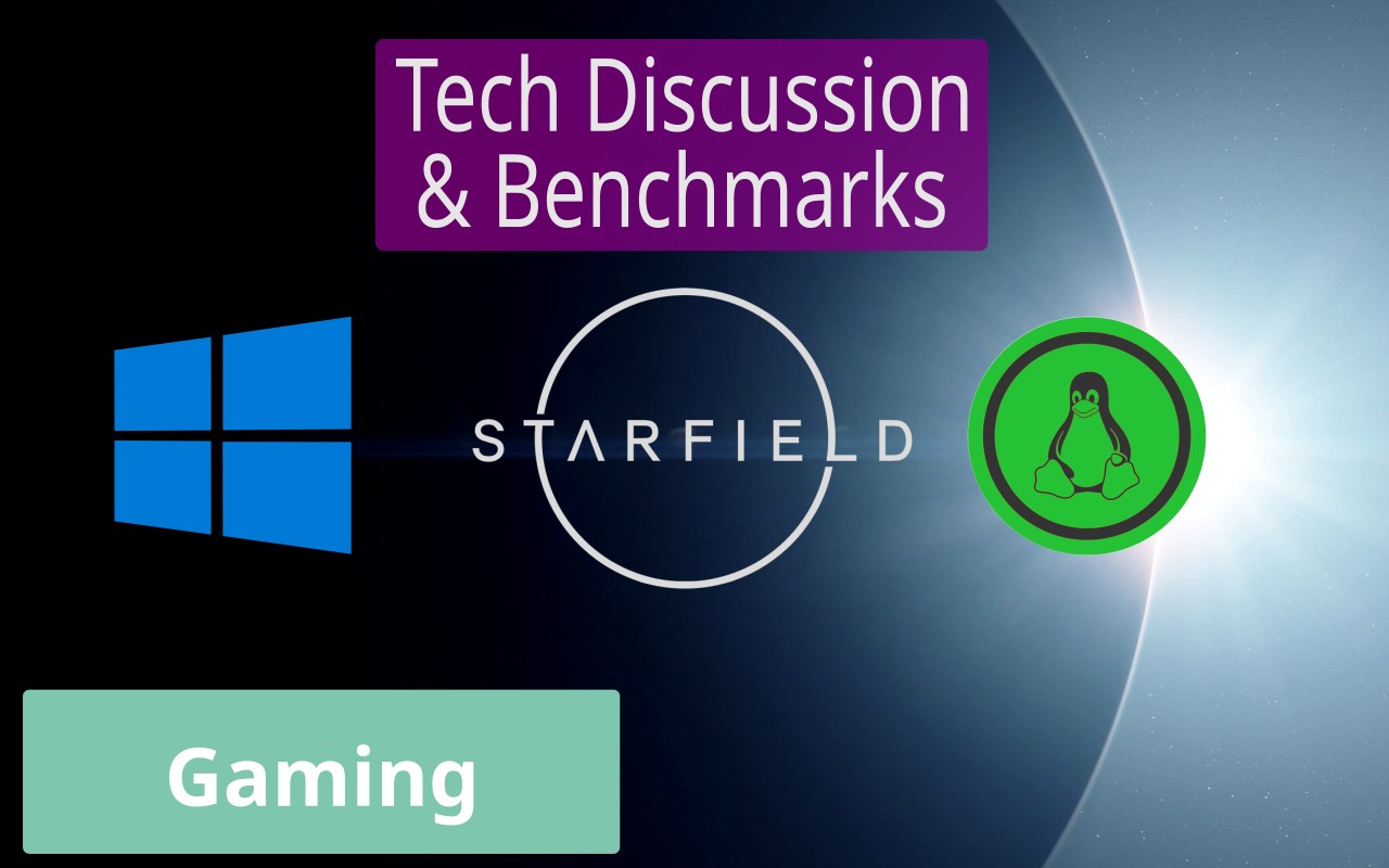 Starfield PC Technology Discussion (Linux + Windows Benchmarks) – The ...
